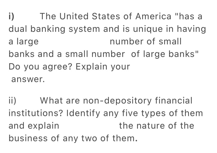 Solved i) The United States of America "has a dual banking | Chegg.com