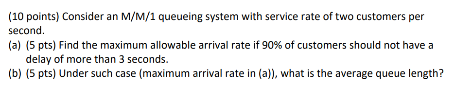 (10 points) Consider an M/M/1 queueing system with | Chegg.com