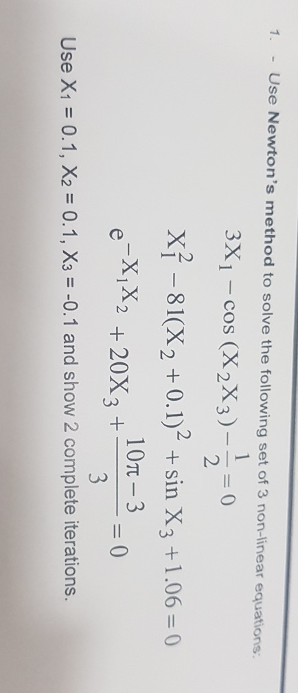 Solved 1. - Use Newton's method to solve the following set | Chegg.com