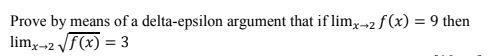 Solved Prove by means of a delta-epsilon argument that if | Chegg.com