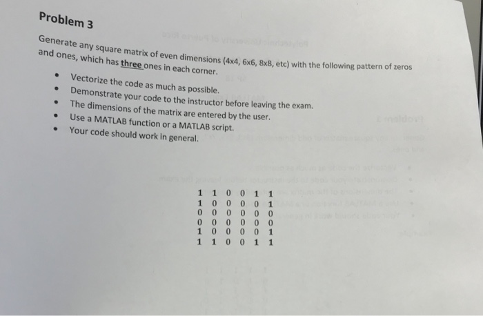 Solved Problem 3 enerate any square matrix and ones, which | Chegg.com
