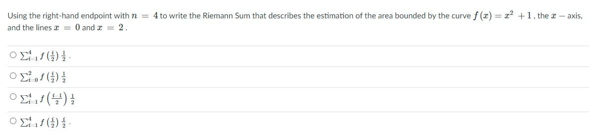 Solved Using the right-hand endpoint with n = 4 to write the | Chegg.com