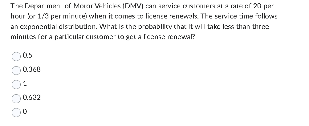 Solved The Department of Motor Vehicles (DMV) can service | Chegg.com