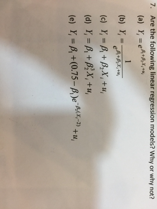 Solved 7. Are the following linear regression models? Why or | Chegg.com