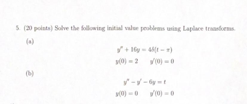 Solved 5. (20 points) Solve the following initial value | Chegg.com