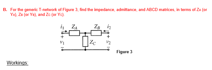 Solved B. For the generic T-network of Figure 3, find the | Chegg.com