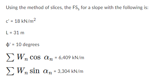 Solved Using the method of slices, the FSS for a slope with | Chegg.com