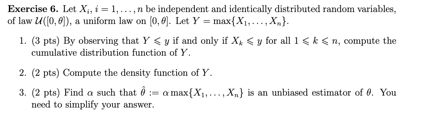 Solved Exercise 6. Let Xi,i=1,…,n be independent and | Chegg.com