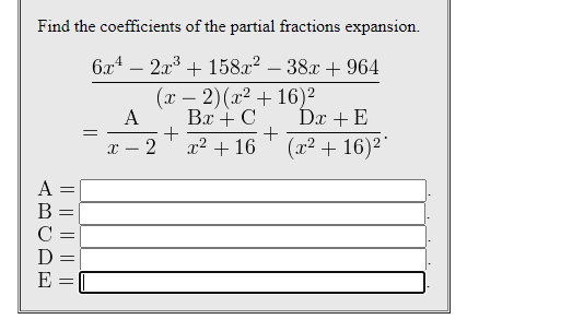 Solved Find the coefficients of the partial fractions | Chegg.com