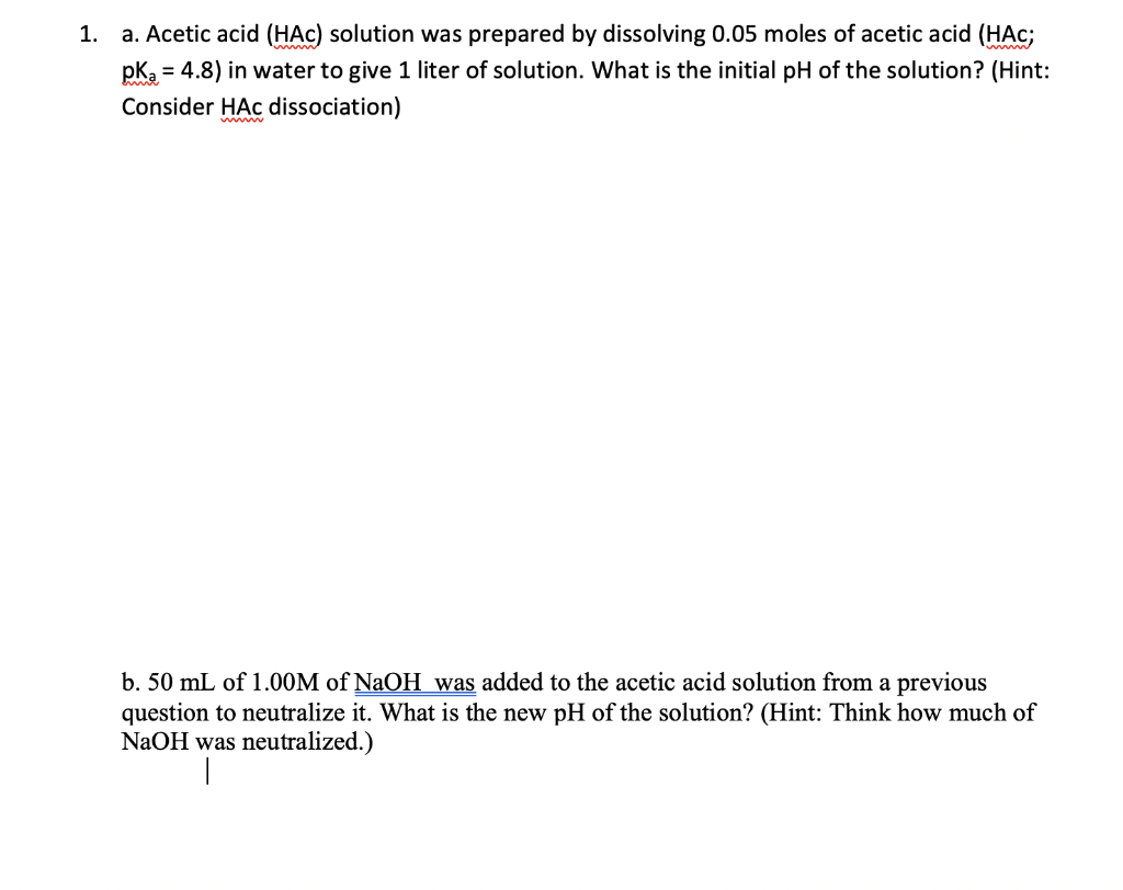 Solved 1. a. Acetic acid (HAC) solution was prepared by | Chegg.com