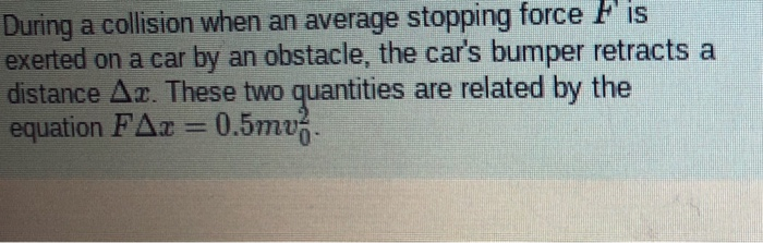 Solved F is During a collision when an average stopping | Chegg.com