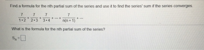Solved Find a formula for the nth partial sum of the series | Chegg.com