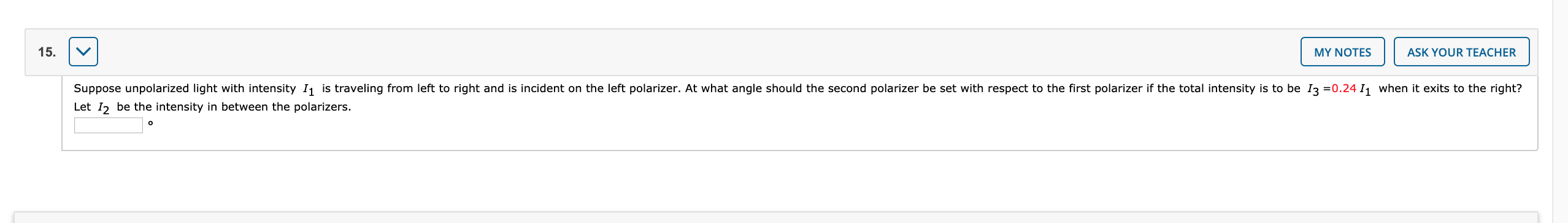Solved 15. v MY NOTES ASK YOUR TEACHER Suppose unpolarized | Chegg.com