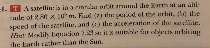 Solved 1. T A satellite is in a circular orbit around the | Chegg.com