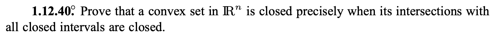 Solved 1.12.40. Prove that a convex set in Rn is closed | Chegg.com