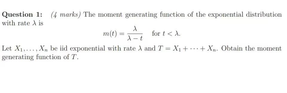 Solved Question 1: (4 marks) The moment generating function | Chegg.com