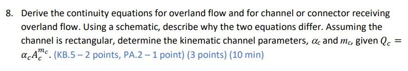 Solved 8. Derive the continuity equations for overland flow | Chegg.com