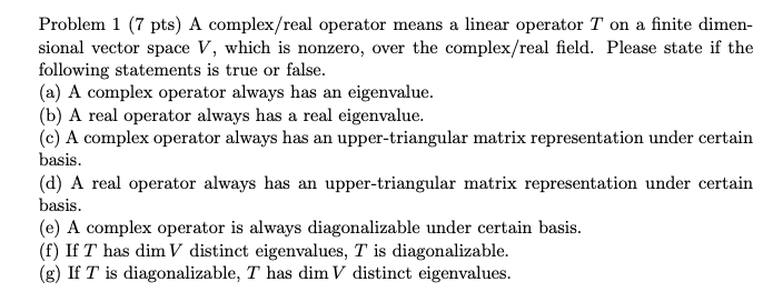 Solved Problem 1 (7 pts) A complex/real operator means a | Chegg.com