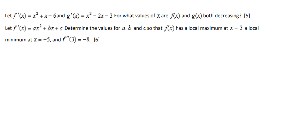 Solved Let f′(x)=x2+x−6 and g′(x)=x2−2x−3 For what values of | Chegg.com