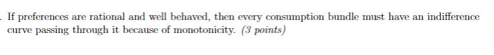 Solved If preferences are rational and well behaved, then | Chegg.com