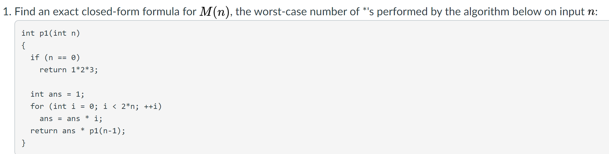 Solved 1. Find an exact closed-form formula for M(n), the | Chegg.com
