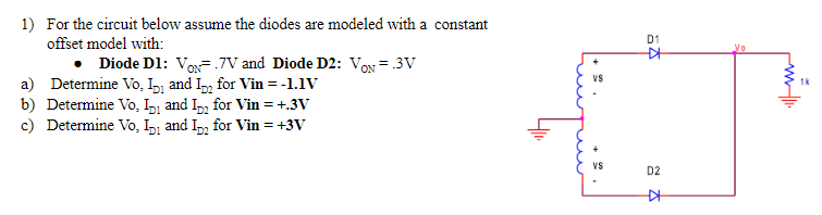 Solved 1) offset model with Diode Dl: Vo7V and Diode D2: | Chegg.com