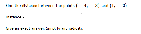 [Solved]: Find the distance between the points ( (-4,-3)