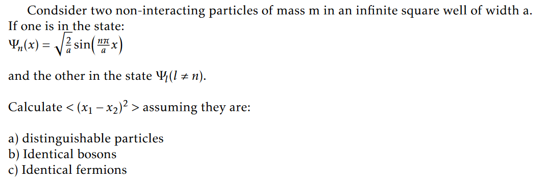 Solved Condsider two non-interacting particles of mass m in | Chegg.com