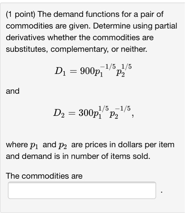 Solved (1 point) The demand functions for a pair of | Chegg.com