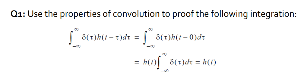 Solved Q1: Use the properties of convolution to proof the | Chegg.com