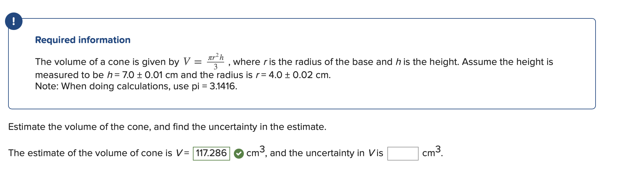 Solved Required information The volume of a cone is given by | Chegg.com