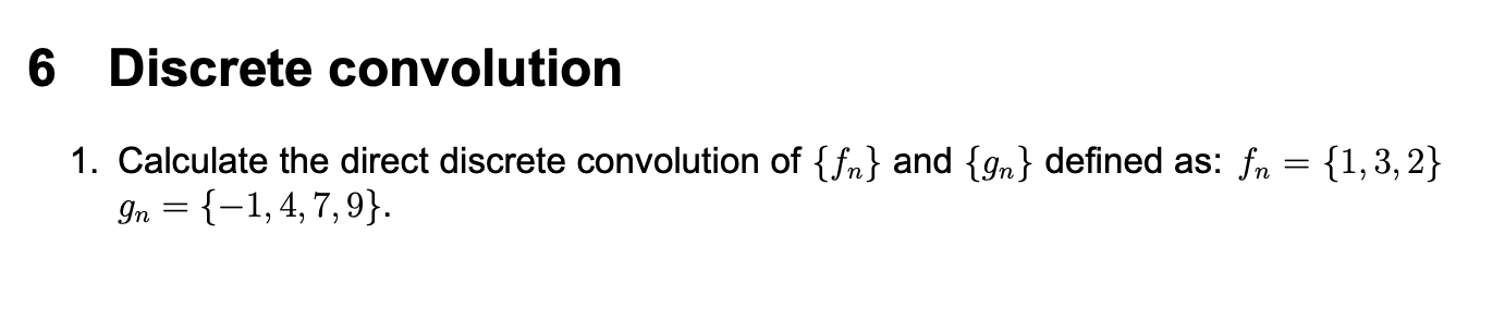 Solved 6 Discrete convolution 1. Calculate the direct | Chegg.com