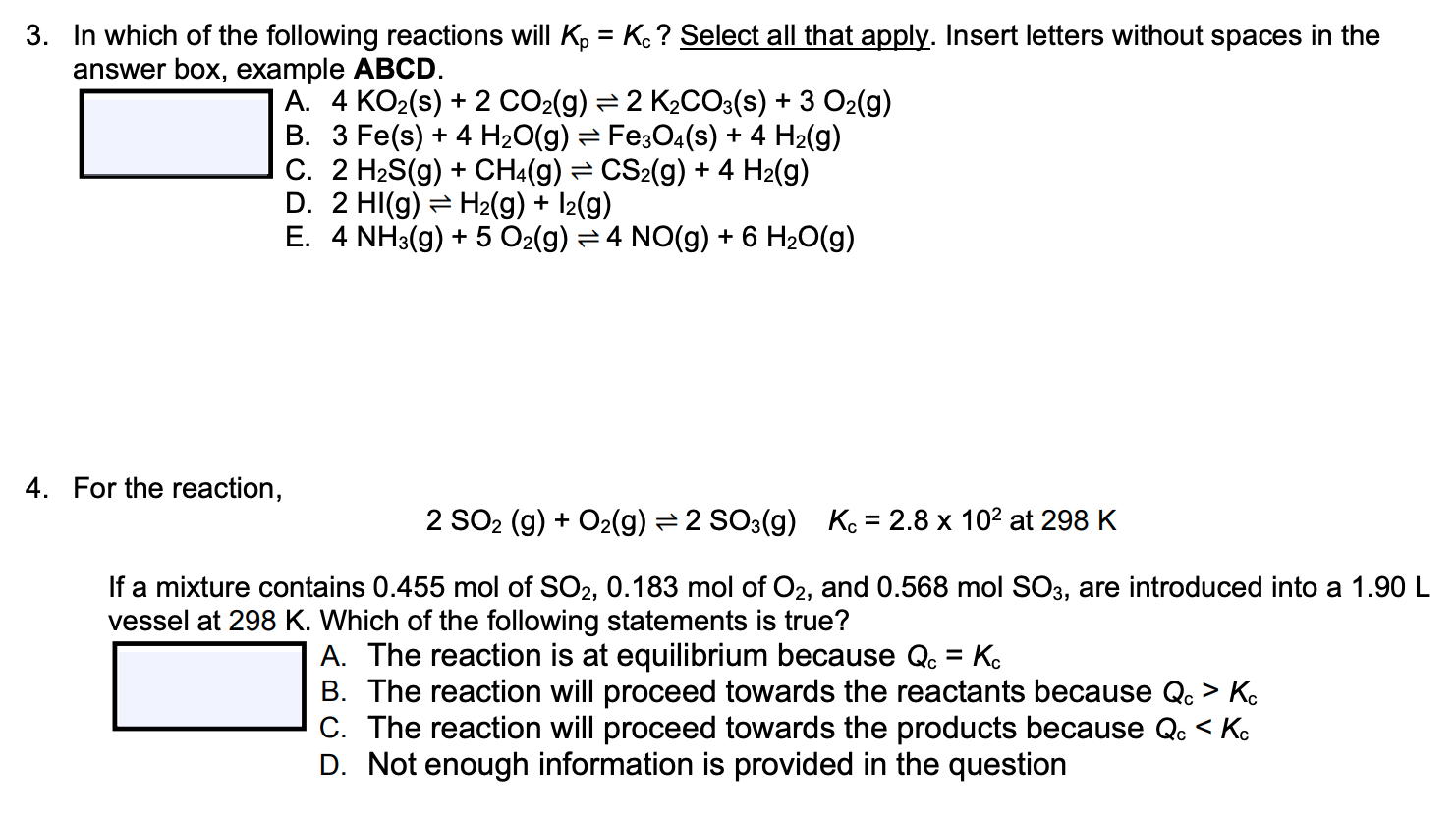 Solved 3. In which of the following reactions will Kp=Kc ? | Chegg.com