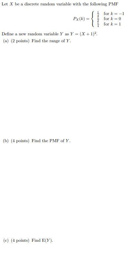 Solved Let X be a discrete random variable with the | Chegg.com