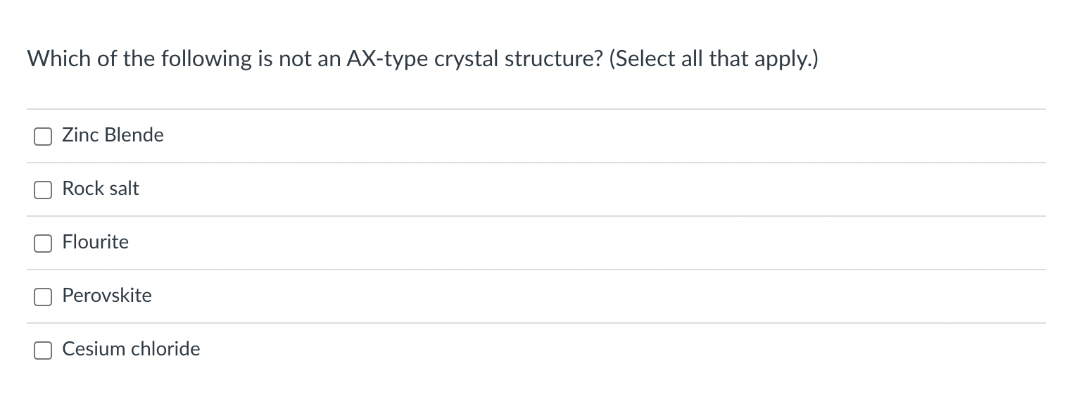 Solved Which of the following is not an AX-type crystal | Chegg.com