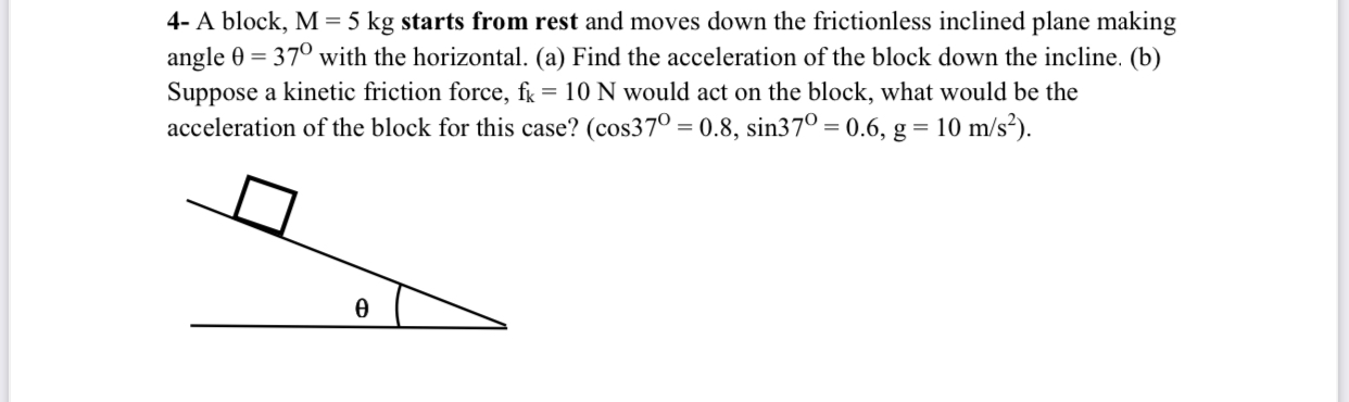 Solved 4- A block, M = 5 kg starts from rest and moves down | Chegg.com