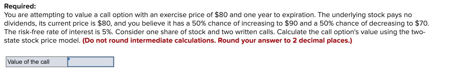 Solved Required: You are attempting to value a call option | Chegg.com
