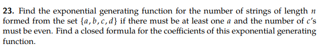 Solved 23. Find the exponential generating function for the | Chegg.com