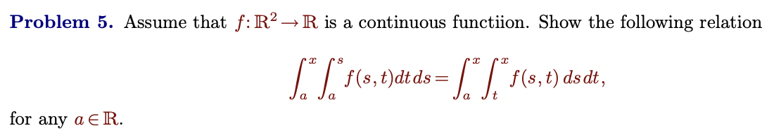 Solved Problem 5. Assume that f:R2→R is a continuous | Chegg.com