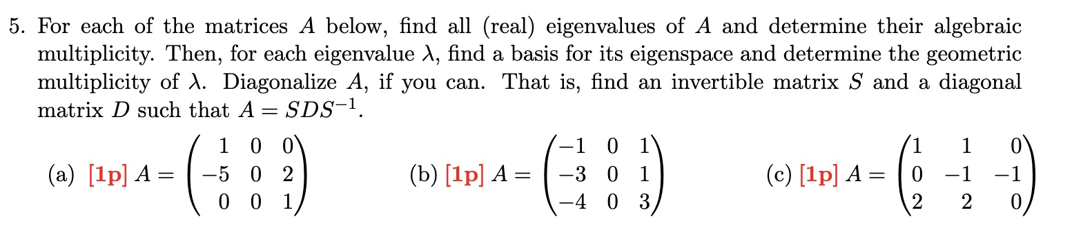 Solved For each of the matrices A below, find all (real) | Chegg.com