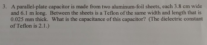 Solved 3. A parallel-plate capacitor is made from two | Chegg.com
