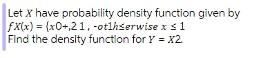Let X have probability density function given by | Chegg.com