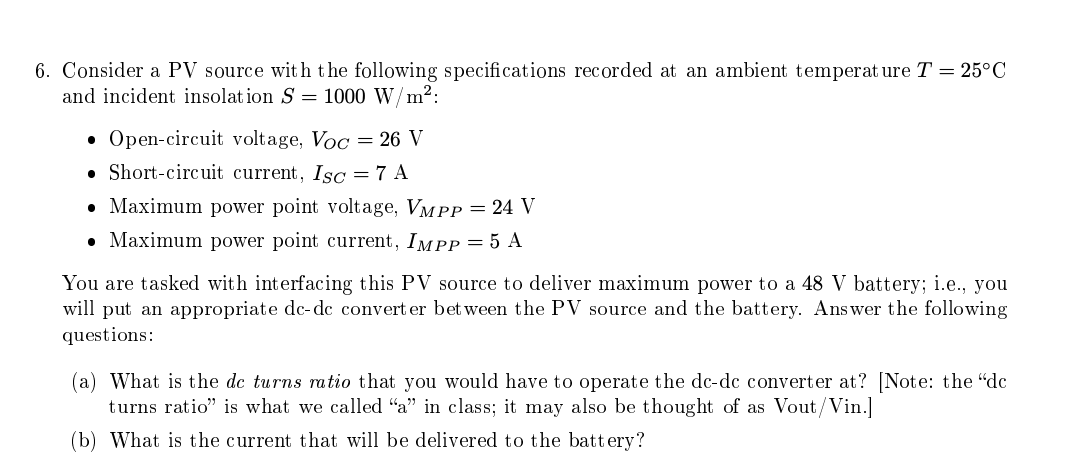 Solved 6. Consider a PV source with the following | Chegg.com