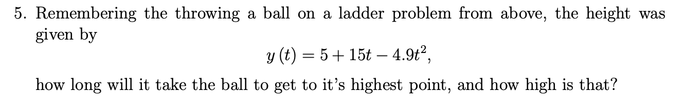 Solved 5. Remembering the throwing a ball on a ladder | Chegg.com