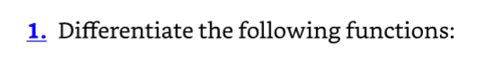 Solved 1. Differentiate the following functions:(g) | Chegg.com