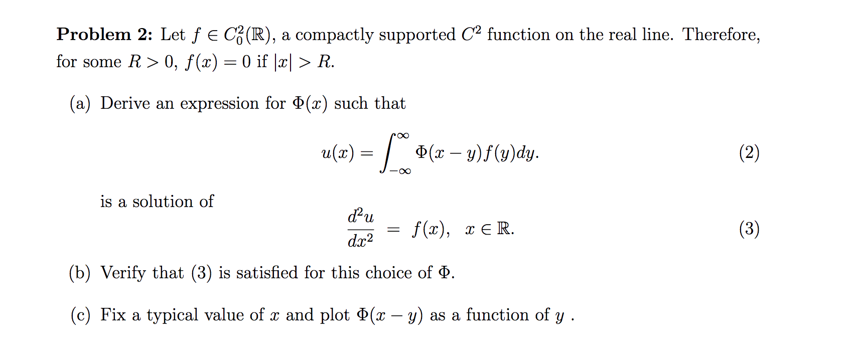 Solved Problem 2: Let fe Cé(R), a compactly supported C2 | Chegg.com