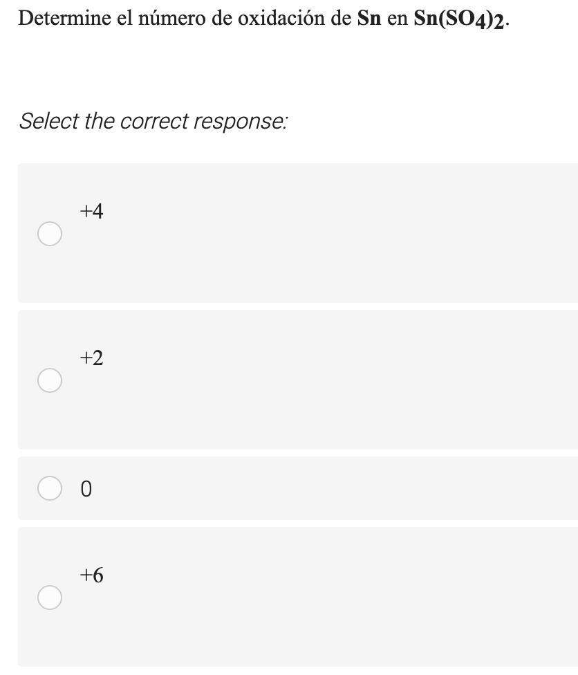 Solved Determine el número de oxidación de Sn en Sn(SO4)2. | Chegg.com