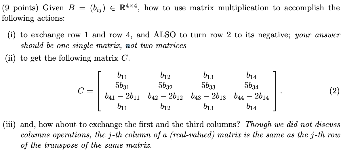 Solved (9 points) Given B=(bij)∈R4×4, how to use matrix | Chegg.com