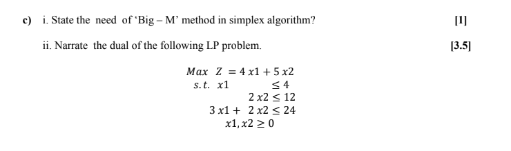 Solved c) i. State the need of 'Big - M' method in simplex | Chegg.com