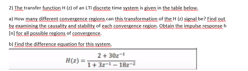 Solved 2) The transfer function H (z) of an LTI discrete | Chegg.com